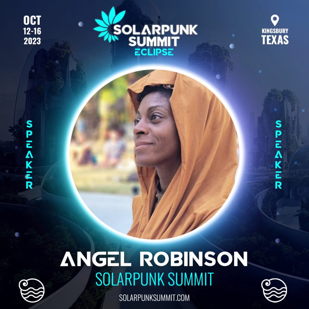 Angel Robinson - Solarpunk Summit